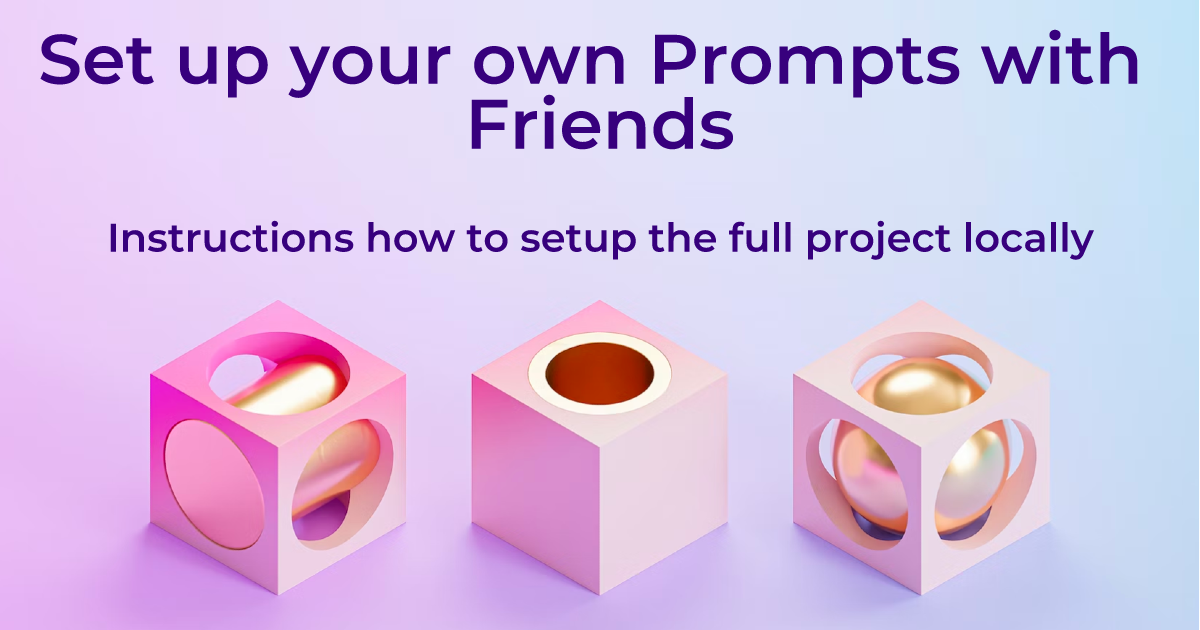 Set up your own Prompts with Friends